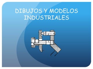 Dibujos y modelos industriales PI | PPTX