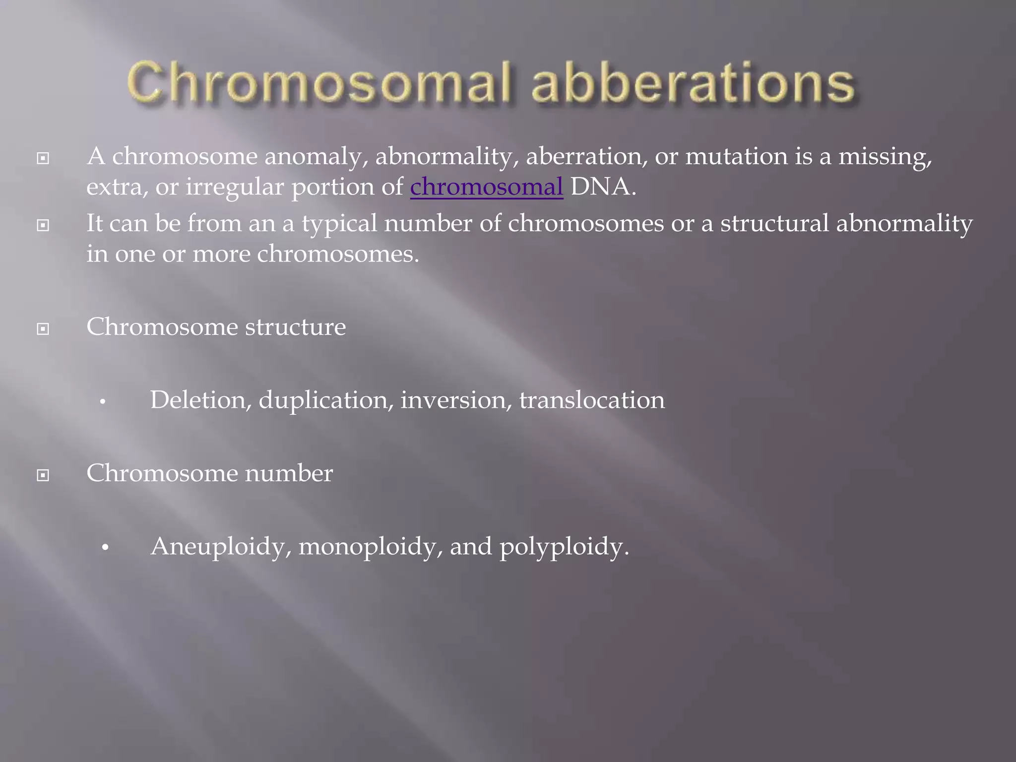 structural chromosomal abberations and mutation | PPTX