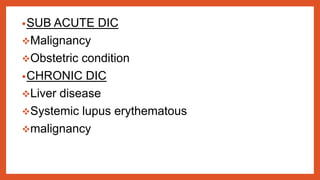Dic | PPTX | Blood Disorders | Diseases and Conditions