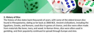 DICE PRESENTATION ABOUT DICE AND ITS USES.pptx