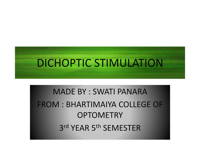 Dichoptic stimulation | PPT