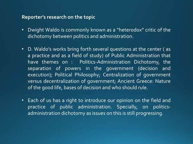 BEYOND DICHOTOMY: Dwight Waldo and the Intertwined Politics-Administration Relationship | PPTX
