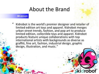 Kidrobot, A Strategic Brand Analysis | PPTX