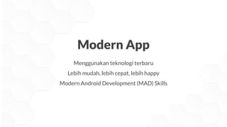 Dicoding Developer Coaching #23: Android | Membangun Modern App dengan Jetpack & Android ...