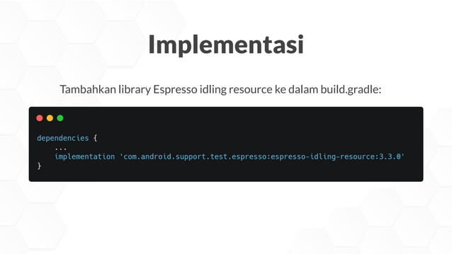 Dicoding Developer Coaching 25 Android Ui Testing Pada Asynchronous Dengan Idlingresource Ppt