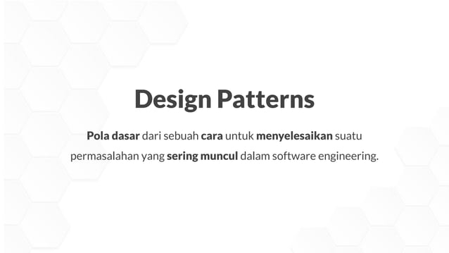 Dicoding Developer Coaching #30: Android | Mengenal Macam-Macam Software Design Pattern | PPT