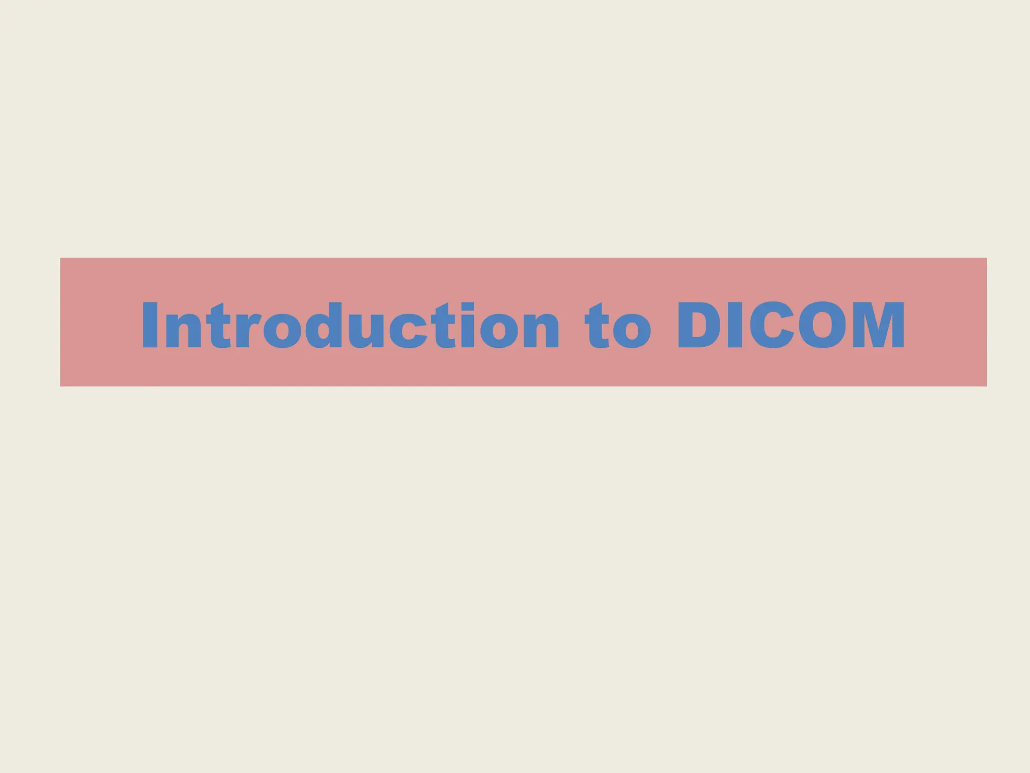 dicom.ppt.new.pptx Expaining DICOM Digital Imaging communication and medicine how to convert ...