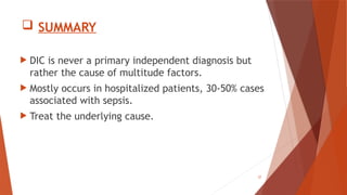 Pathophysiology, Pathogenesis and Laboratory diagnois of DIC | PPTX