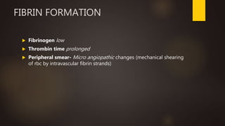 DISSEMINATED INTRAVASCULAR COAGULATION | PPTX