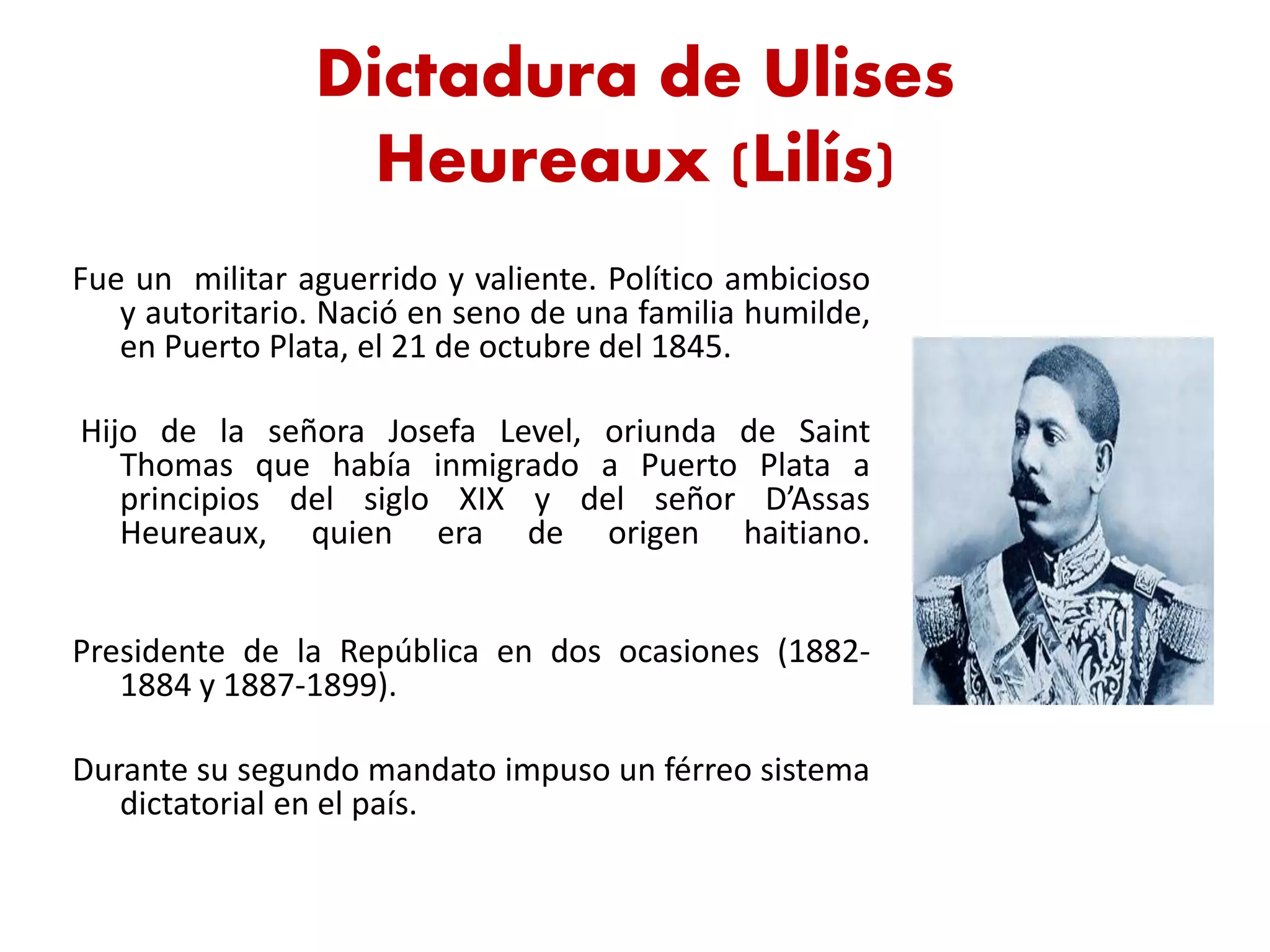 Dictadura de Ulises Heureaux (Lilís) | PPTX