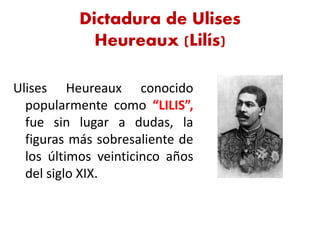 Dictadura de Ulises Heureaux (Lilís) | PPTX