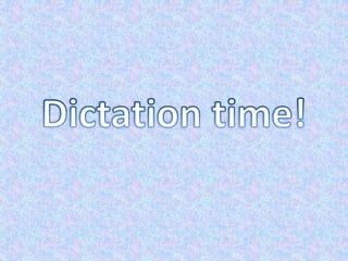 Dictation | PPTX