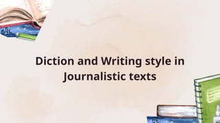 Diction and Writing Styles_Presentation for Quarter 3 Week 4.pptx