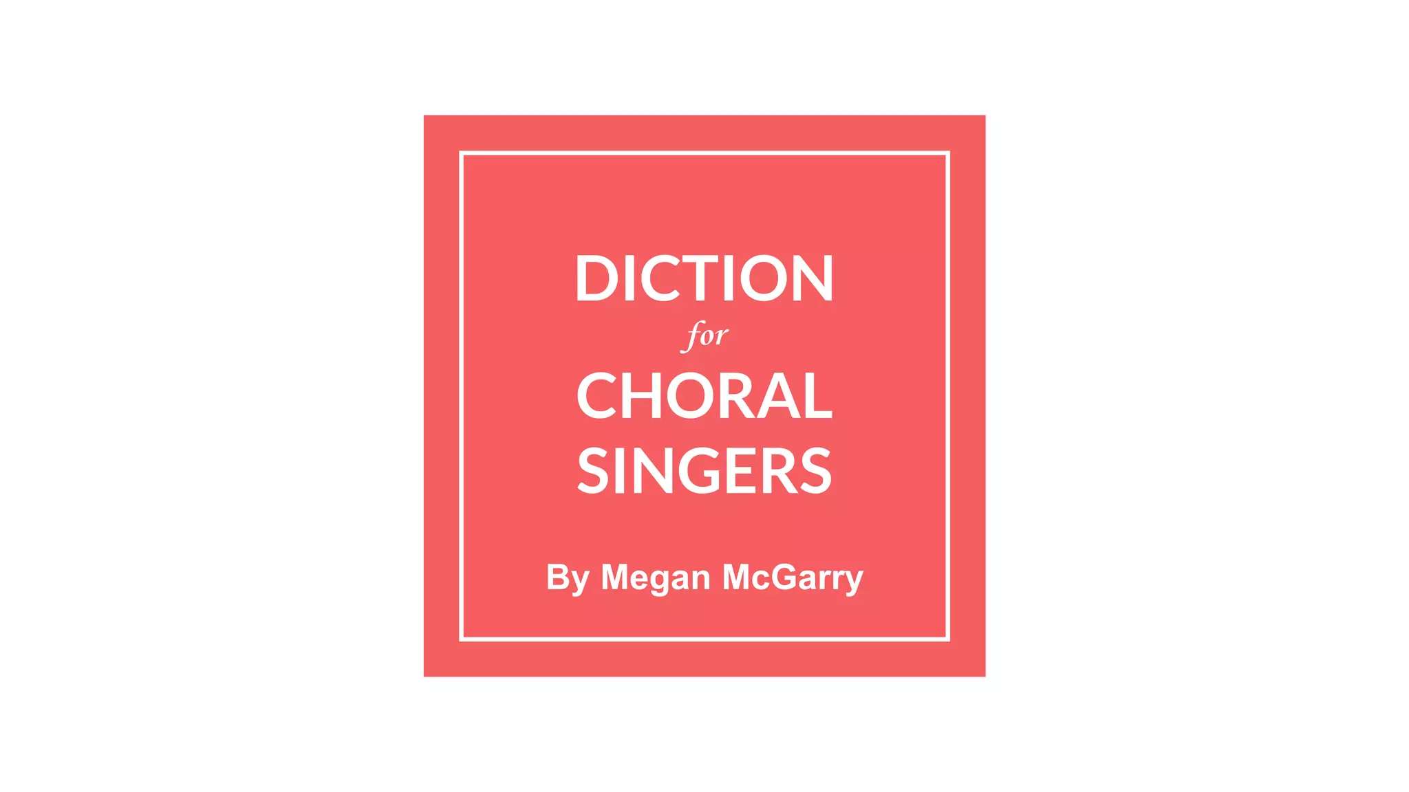 Diction for Choral Singers | PPTX