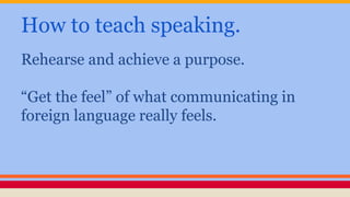 How to teach speaking? | PPTX