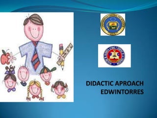 Didactic aproach | PPT