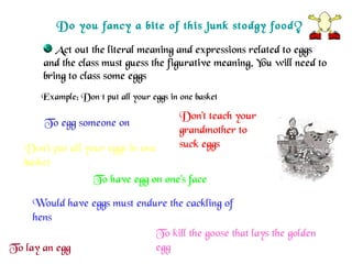 Exercises on idioms | PPT | Desserts and Baking | Food & Drink