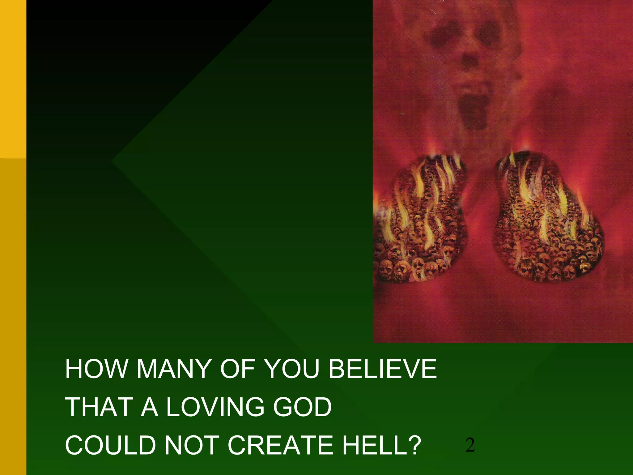 Did a loving god create hell | PPT