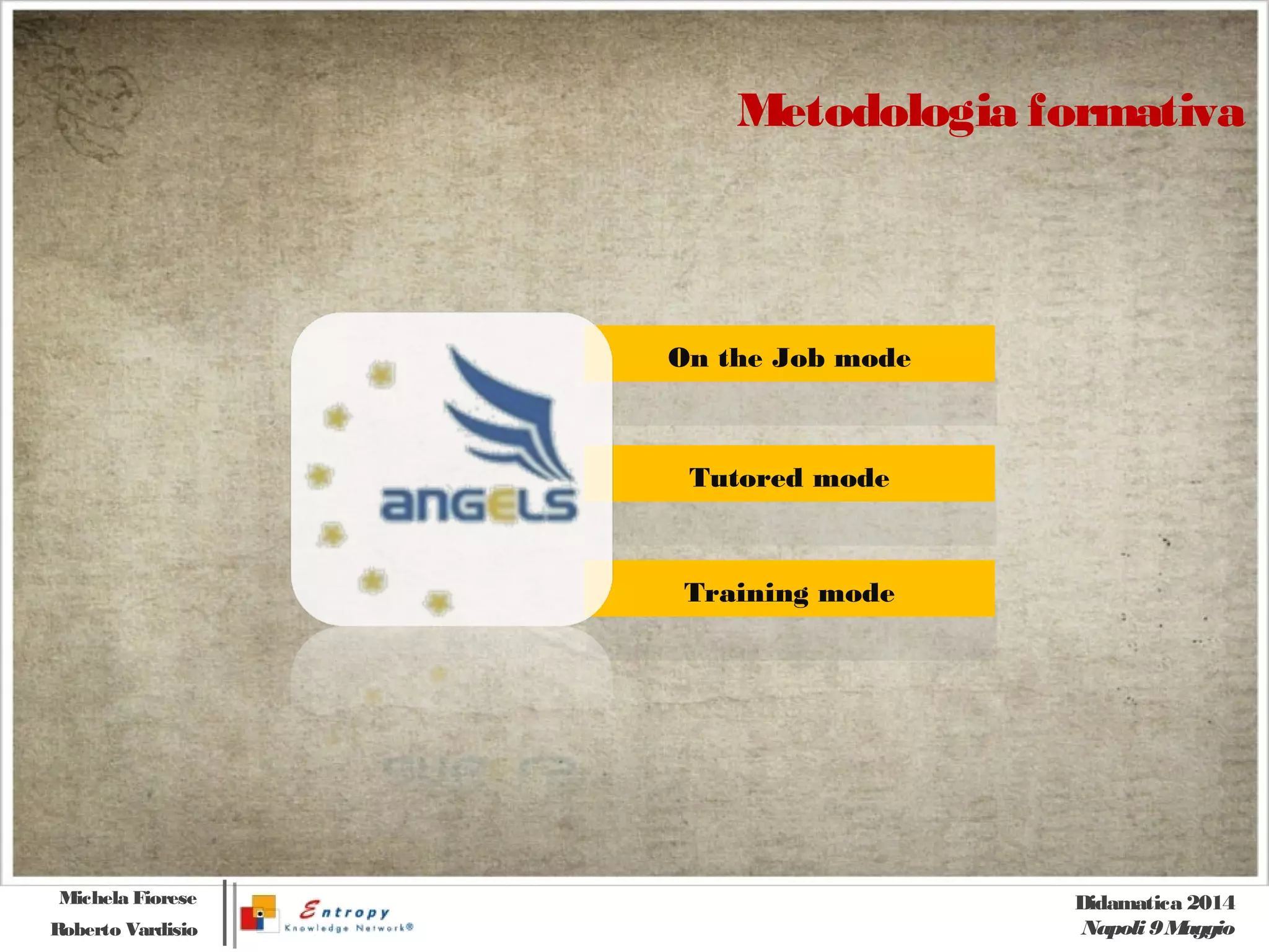 Progetto ANGELS. Presentazione a Didamatica 2014 | PPT