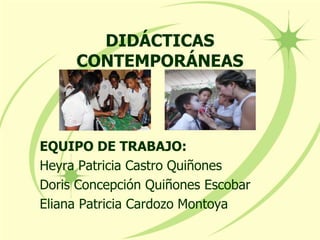 Didácticas contemporáneas heyra doris_eliana | PPTX