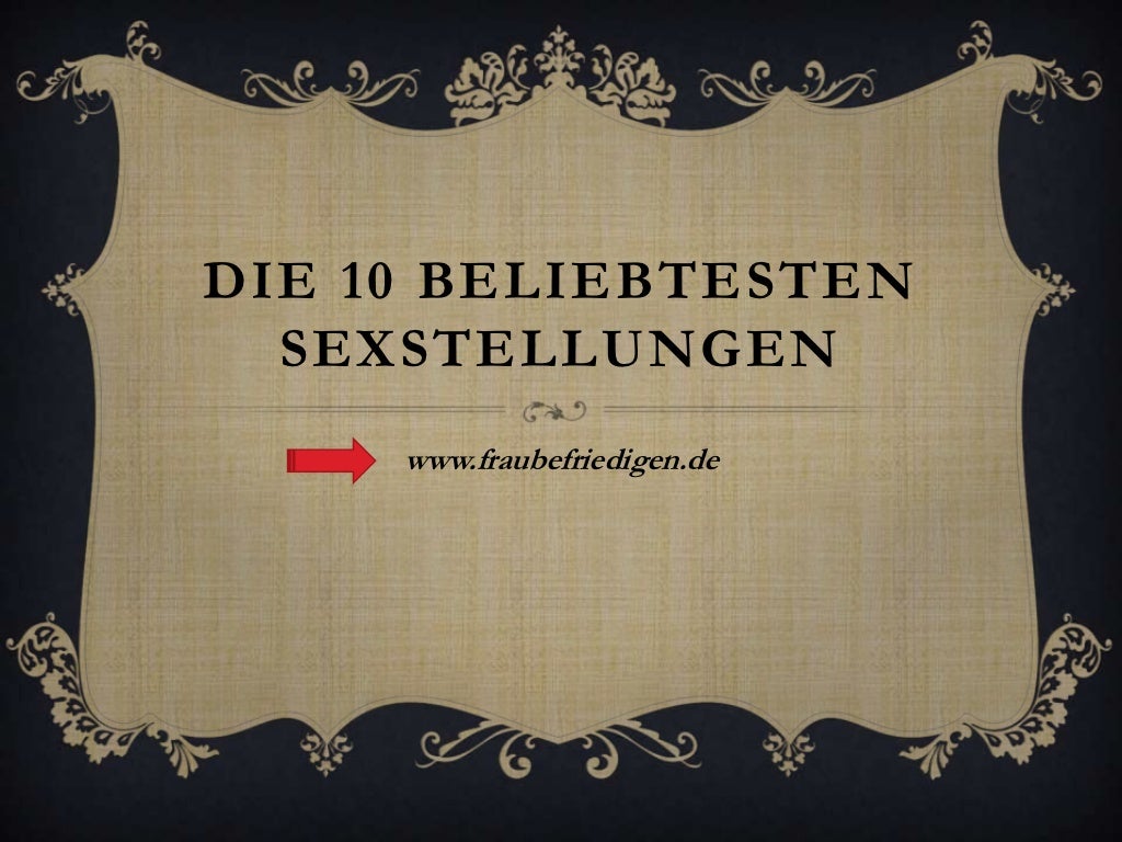 Die 10 Beliebtesten Sexstellungen