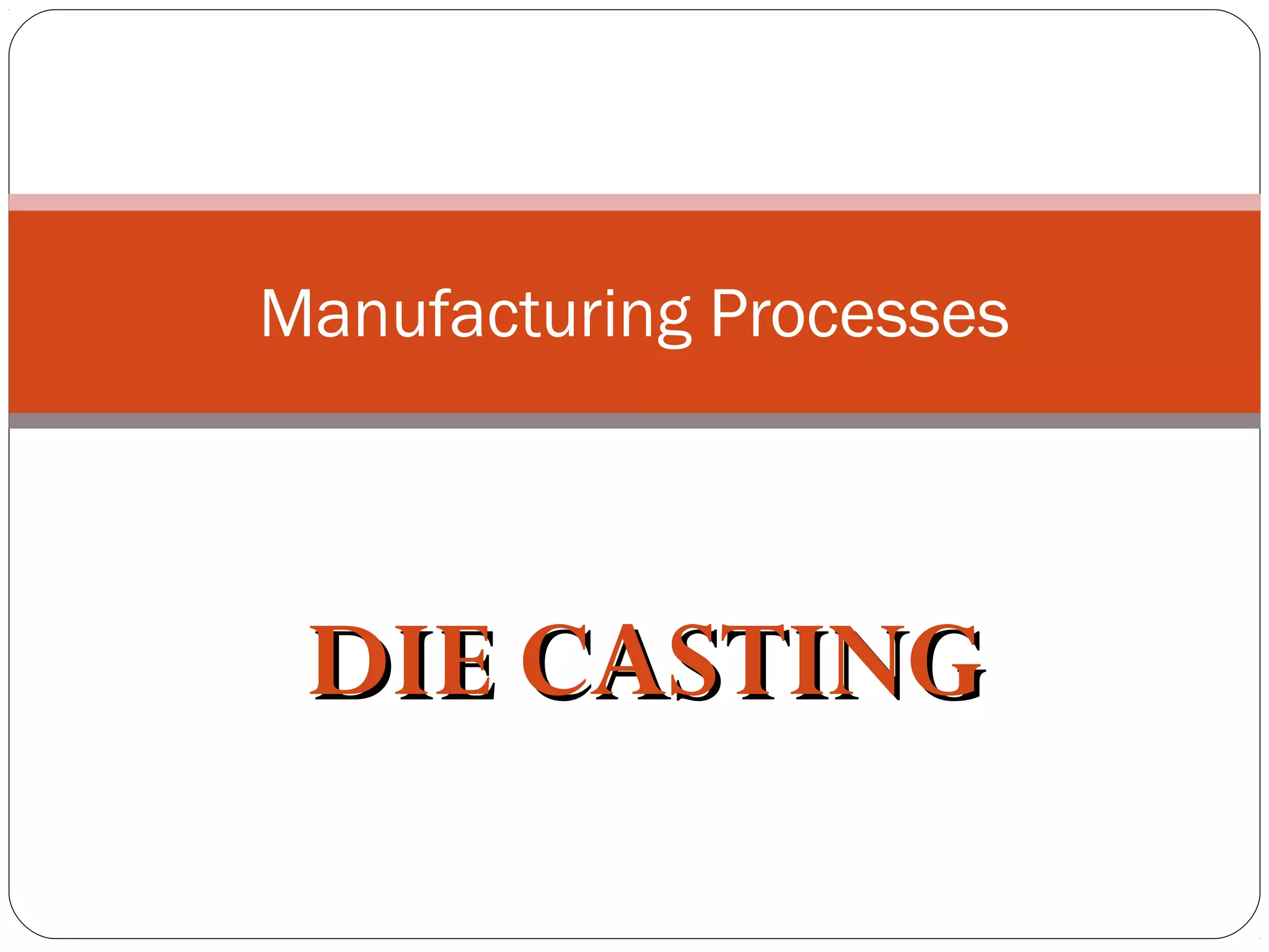 Die casting | PPT