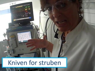 Kniven for struben - akut beslutningstagning | PPT