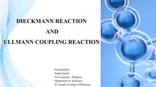 DIECKMANN CONDENSATION AND ULLMANN COUPLING REACTION | PDF