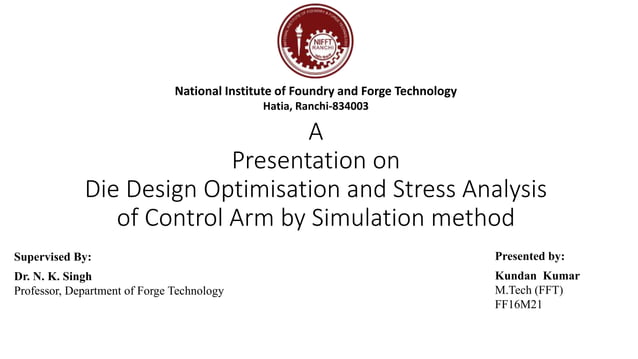Die design optimization and die stress analysis of control arm by ...