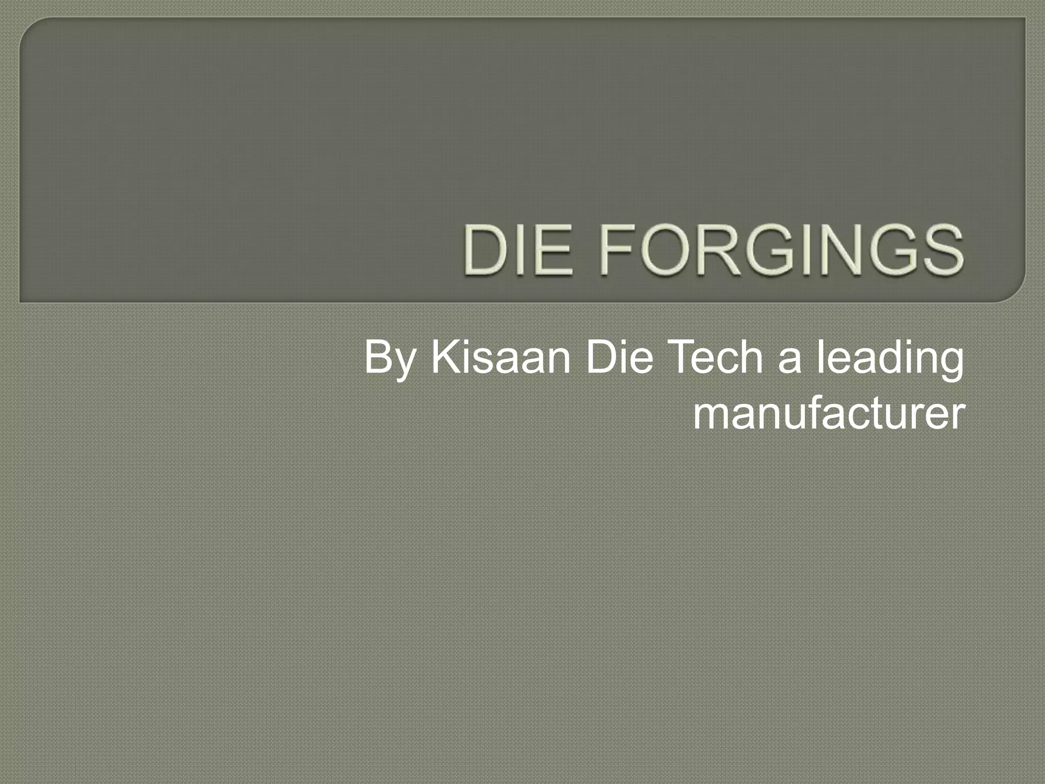 Die forgings | PPT