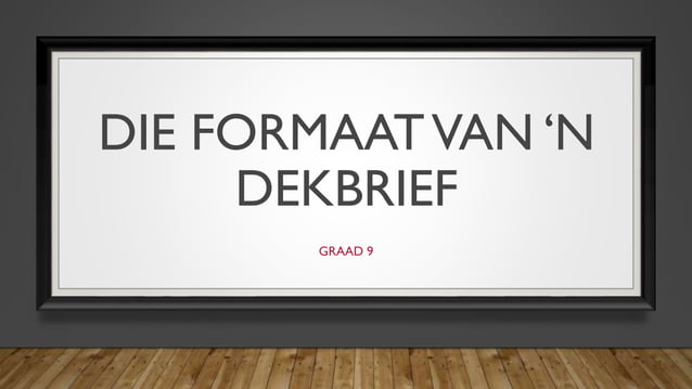 Die formaat van ‘n dekbrief.pptx