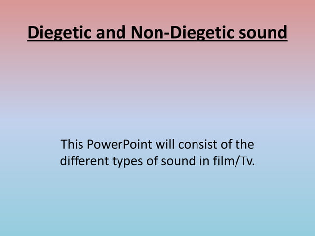 Diegetic and non diegetic sound | PPTX