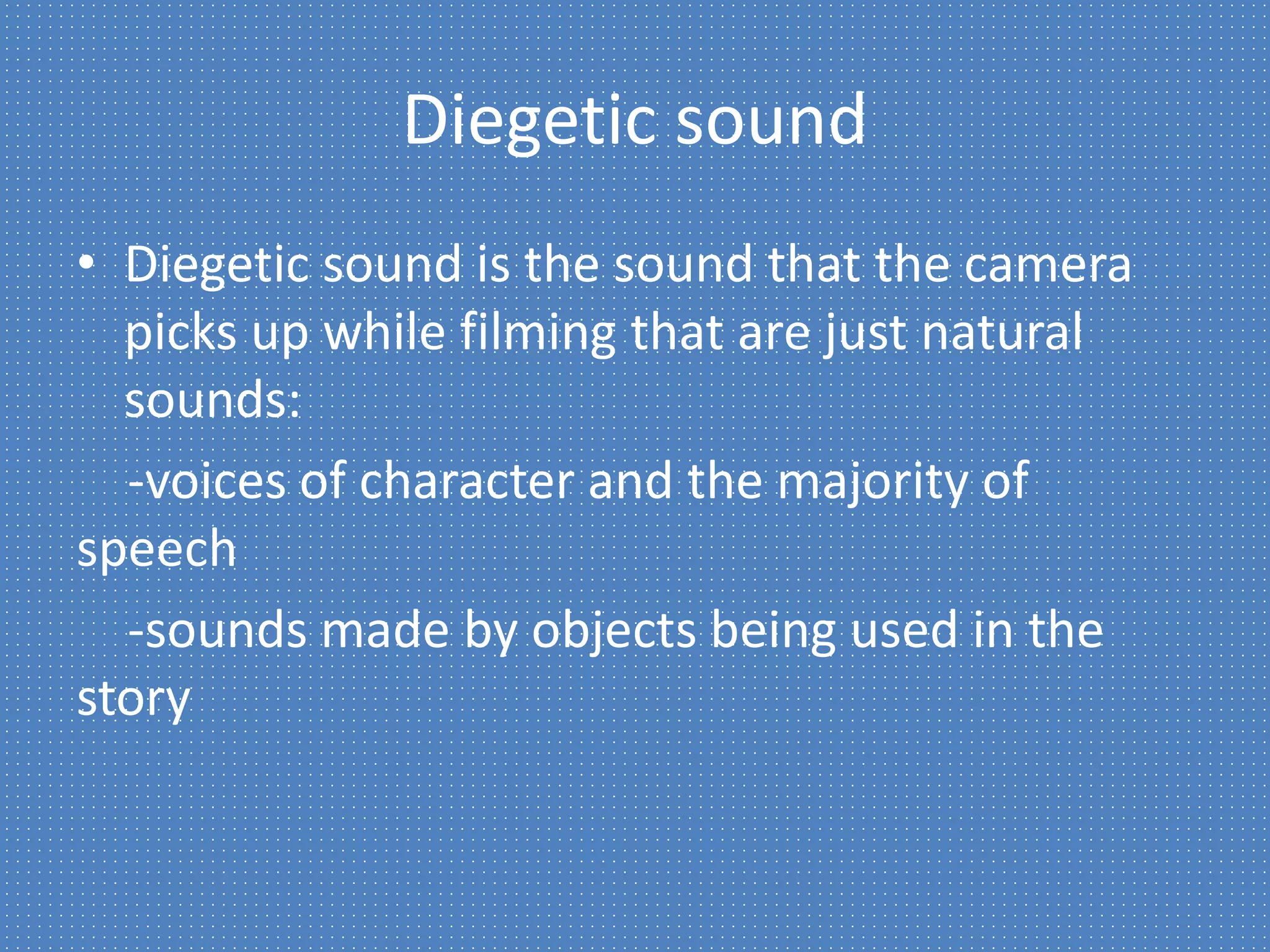 Diegetic and non diegetic sounds | PPTX | Musicals | Genres