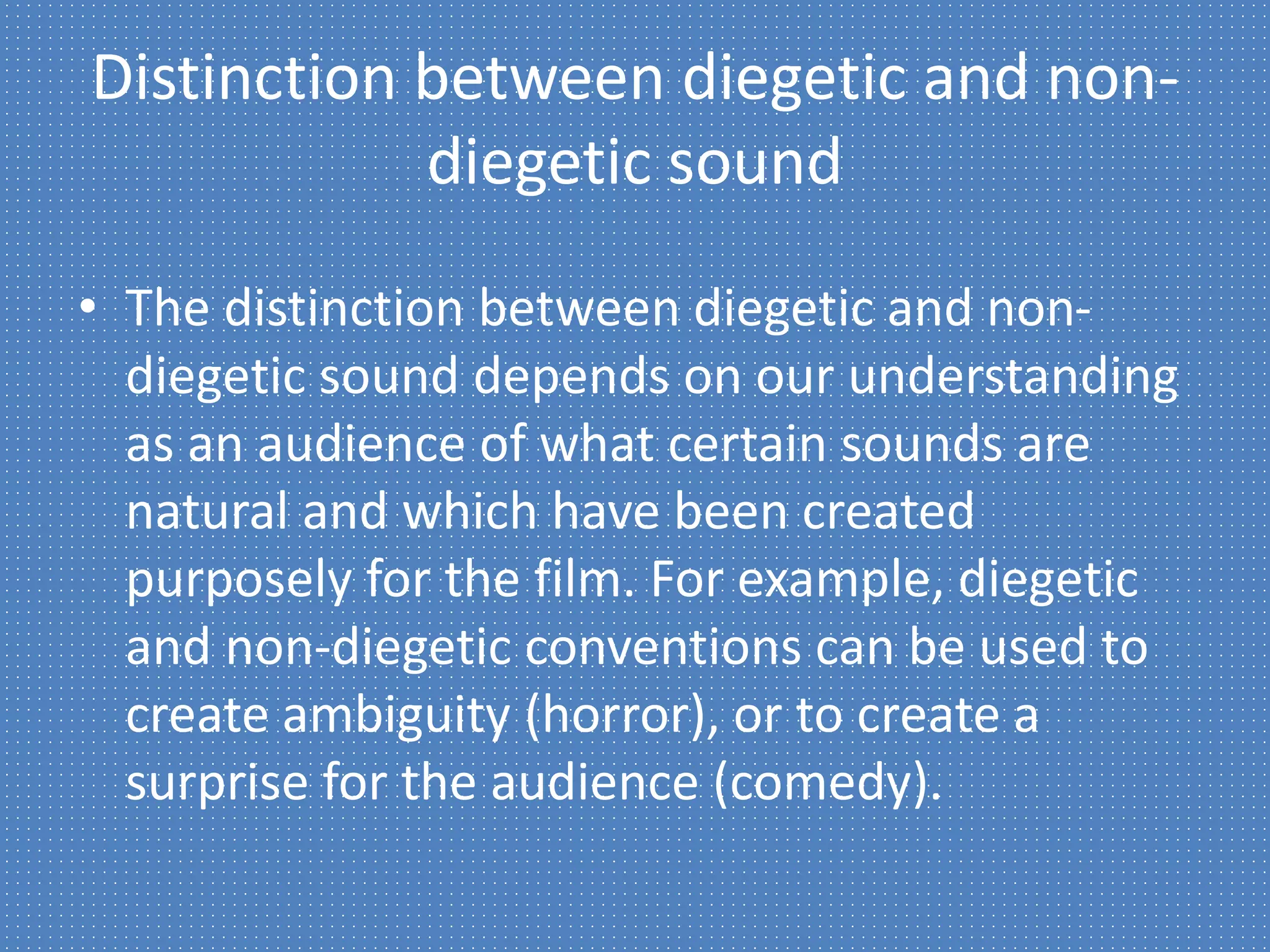 Diegetic and non diegetic sounds | PPTX | Musicals | Genres