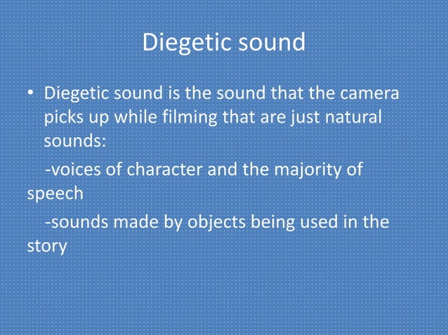 Diegetic and non diegetic sounds | PPTX | Musicals | Genres