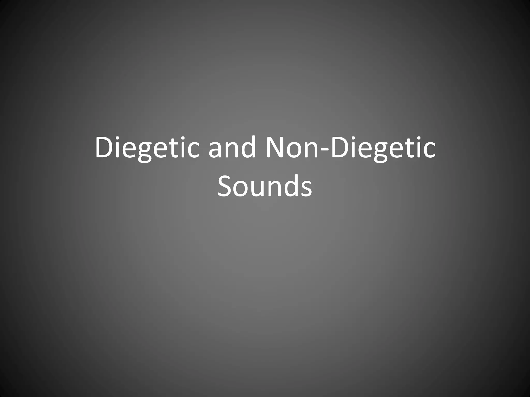 Diegetic and non diegetic sounds | PPTX
