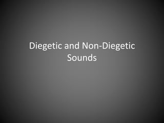 Diegetic and non diegetic sounds | PPTX