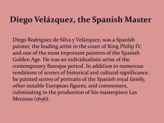 Diego velázquez, the spanish master | PPTX