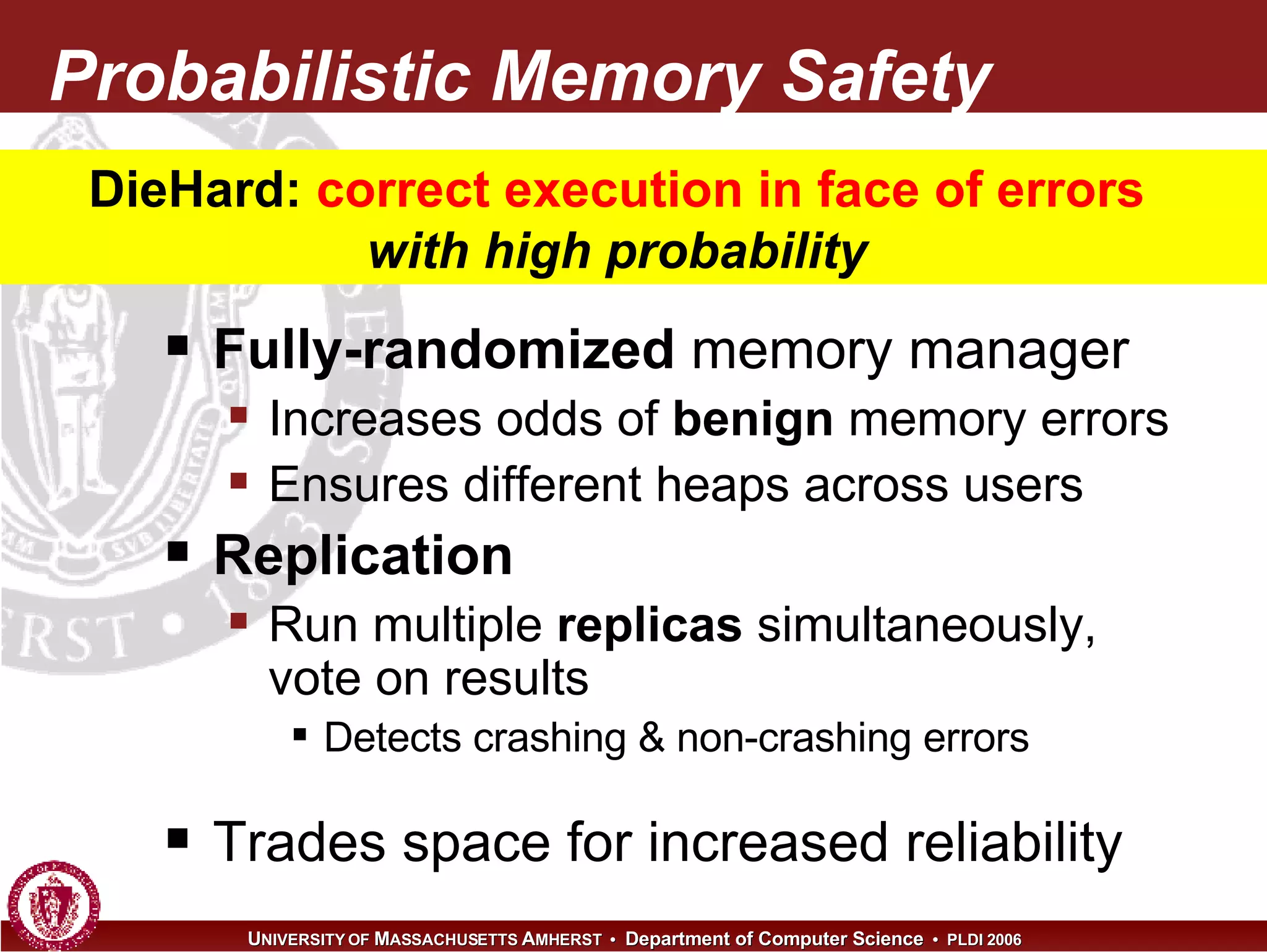 DieHard: Probabilistic Memory Safety for Unsafe Languages | PPT