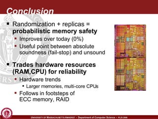 DieHard: Probabilistic Memory Safety for Unsafe Languages | PPT