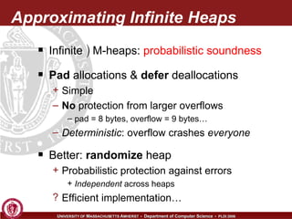 DieHard: Probabilistic Memory Safety for Unsafe Languages | PPT