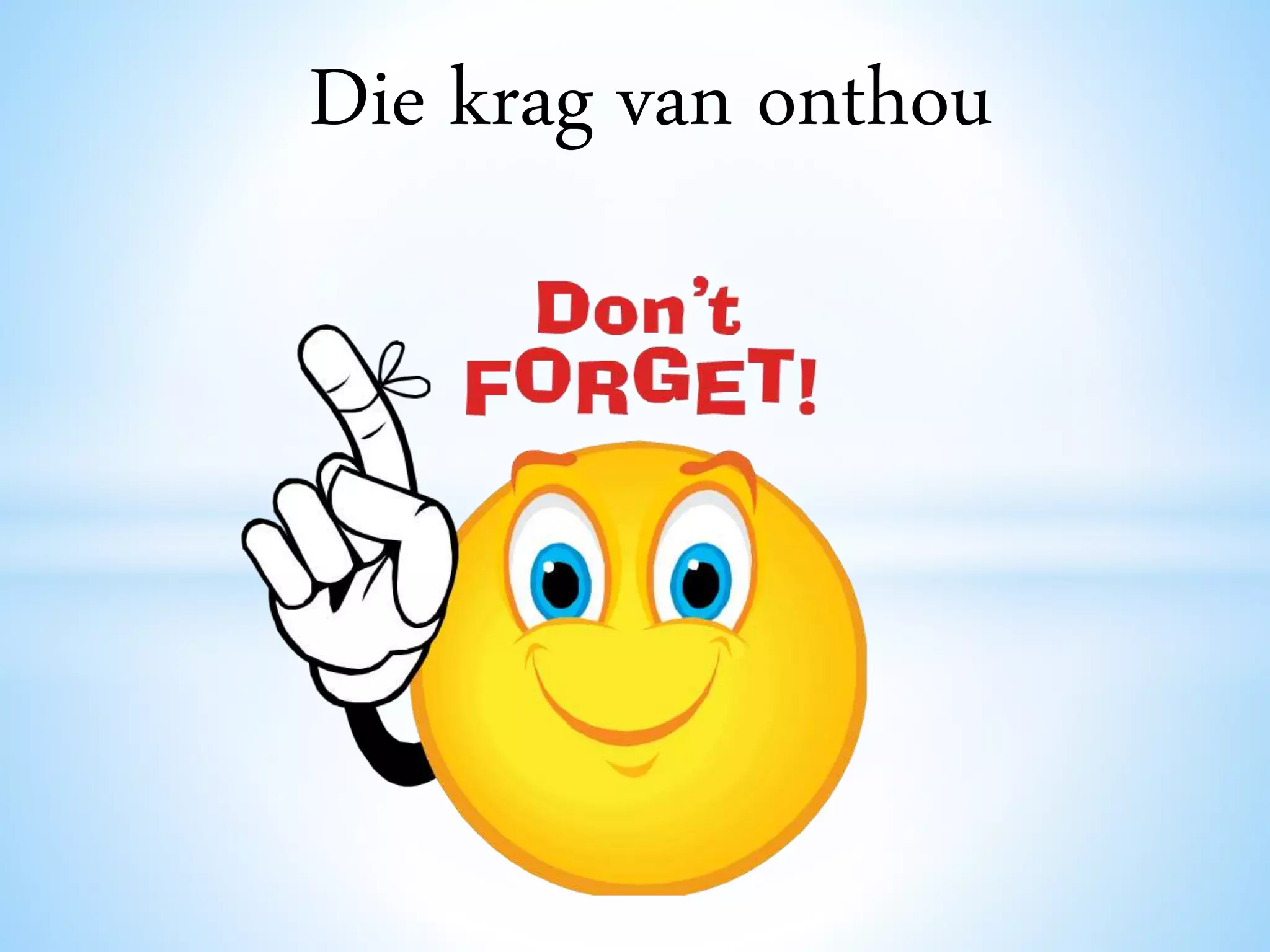 Die krag van onthou | PPT