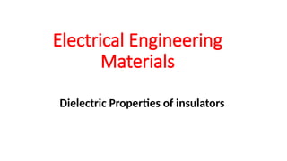 Dielectric Properties of insulators.pptx