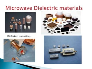 Dielectrics and microwaves | PPTX