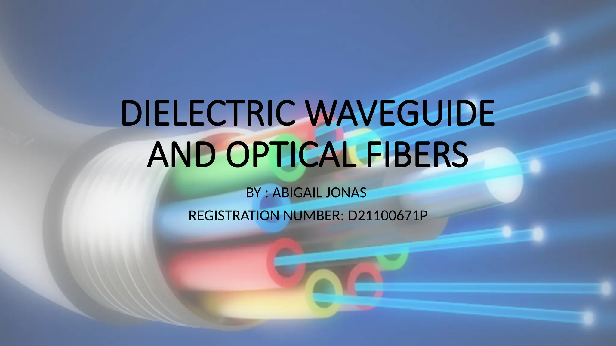 DIELECTRIC WAVEGUIDE AND OPTICAL FIBERS.pptx