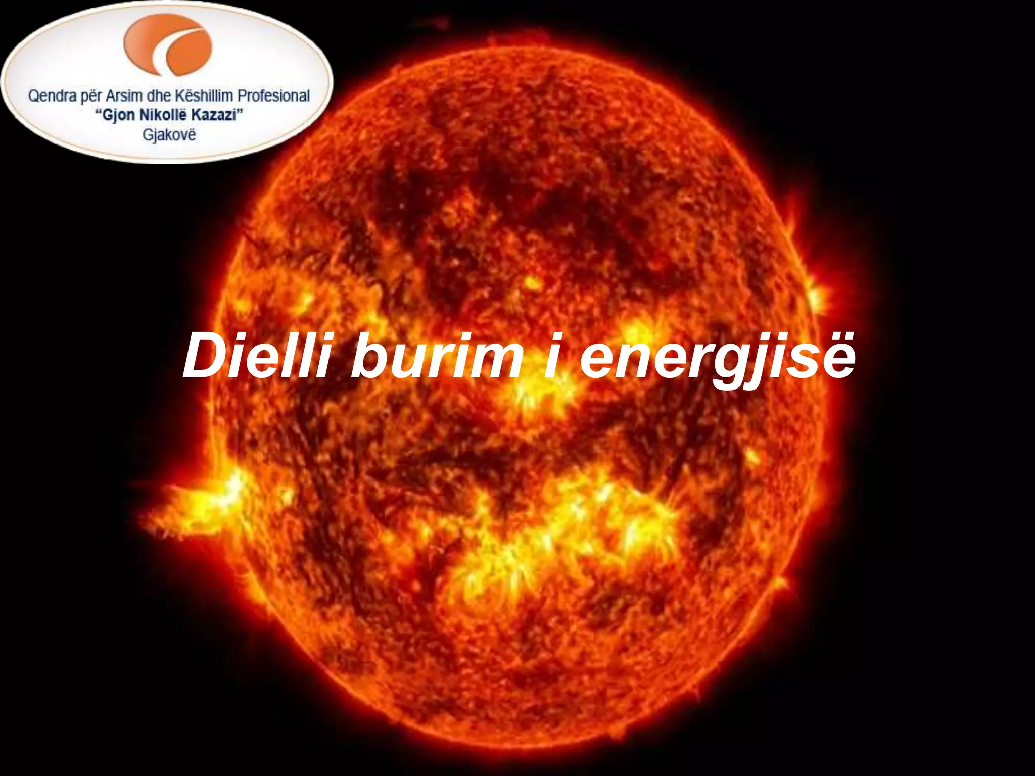 Dielli burim i energjisë leonora thaqi | PPTX