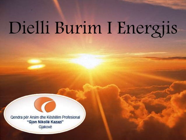 Dielli burim i energjis DIANA GJINI | PPTX