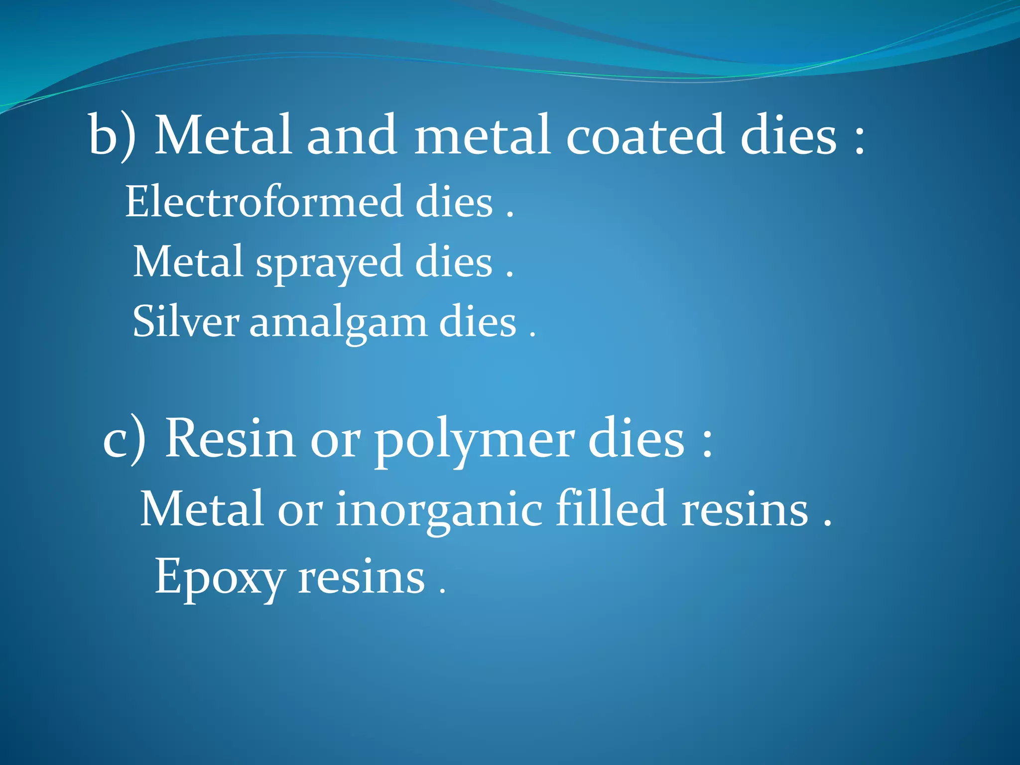 Die materials and die systems | PPTX
