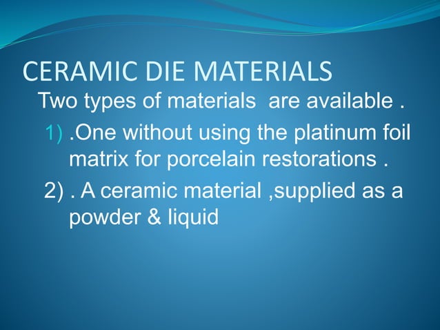 Die materials and die systems | PPTX | Dental Health | Diseases and ...