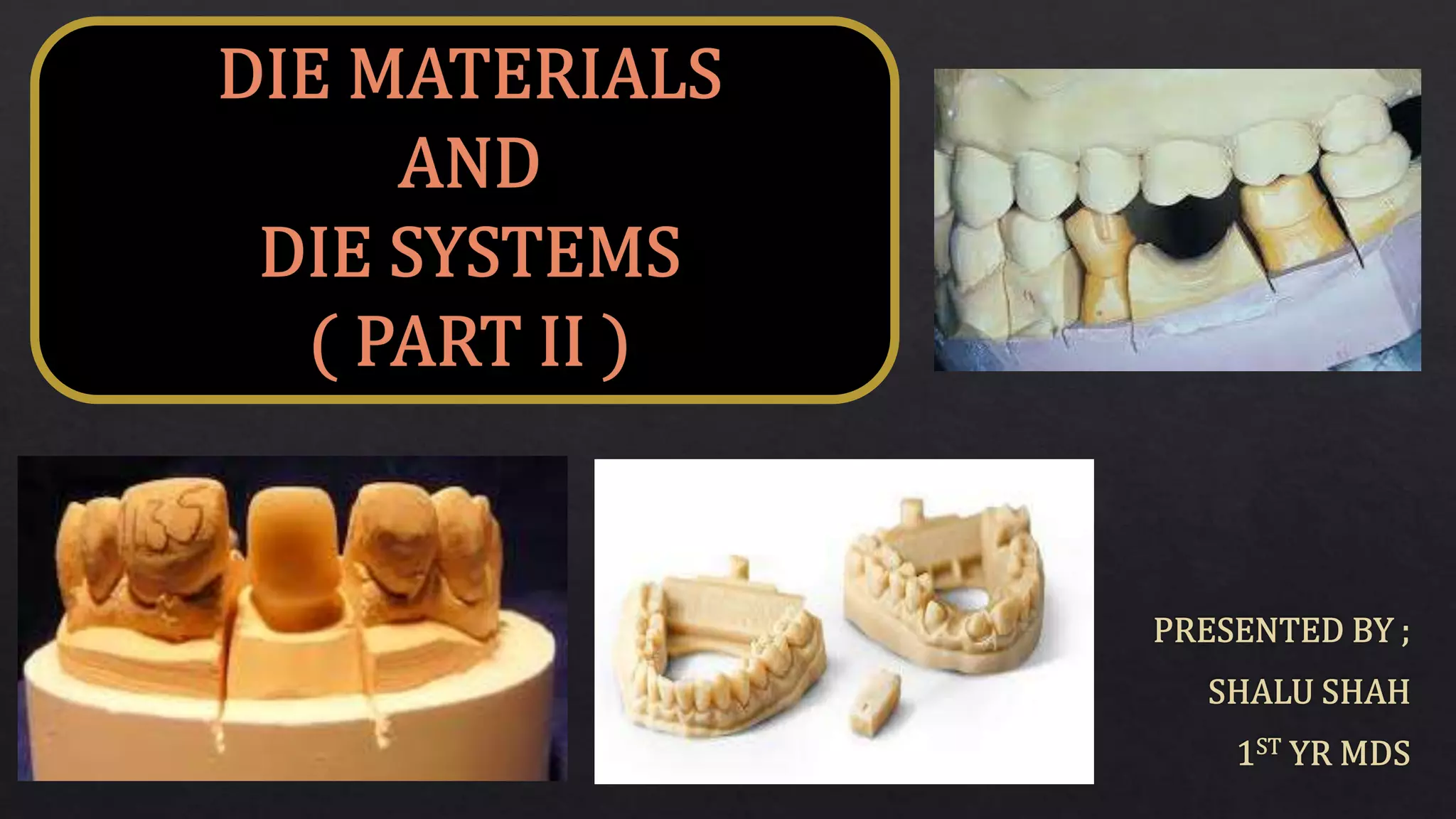 Die materials and die systems | PPTX